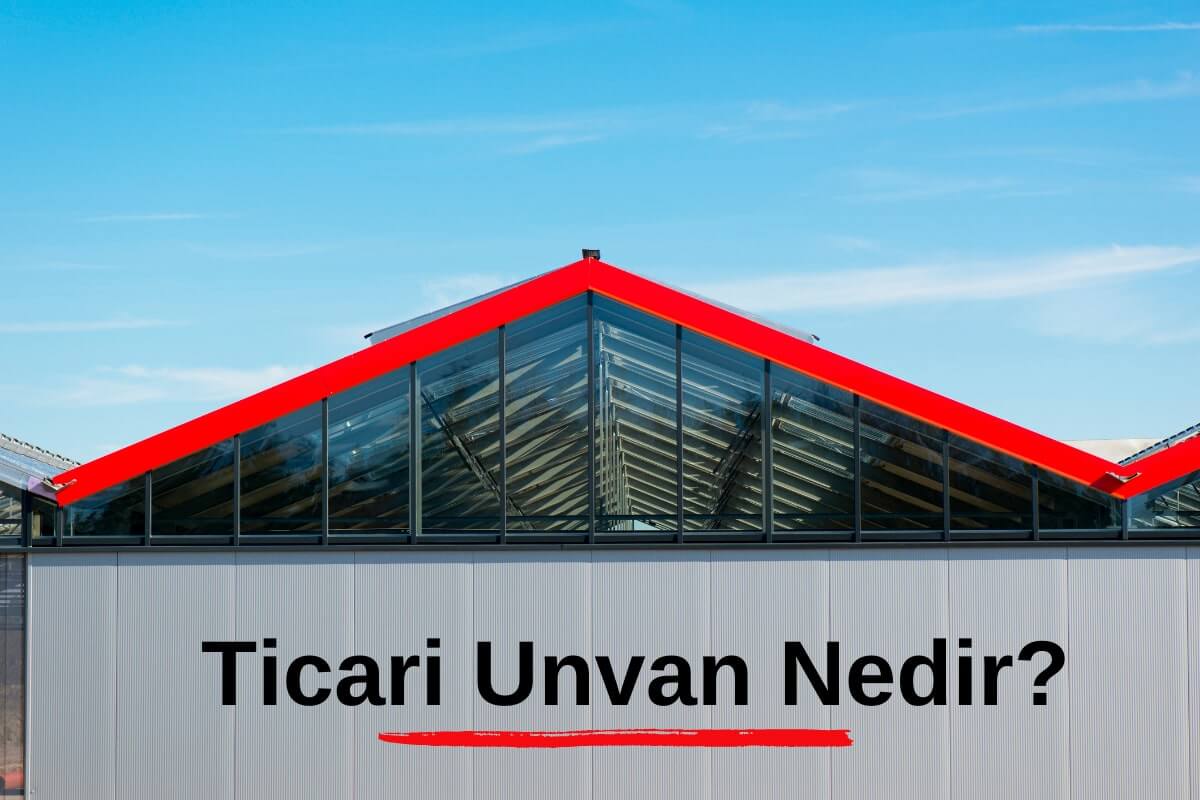 Ticari Unvan Nedir? - Dış Ticaret